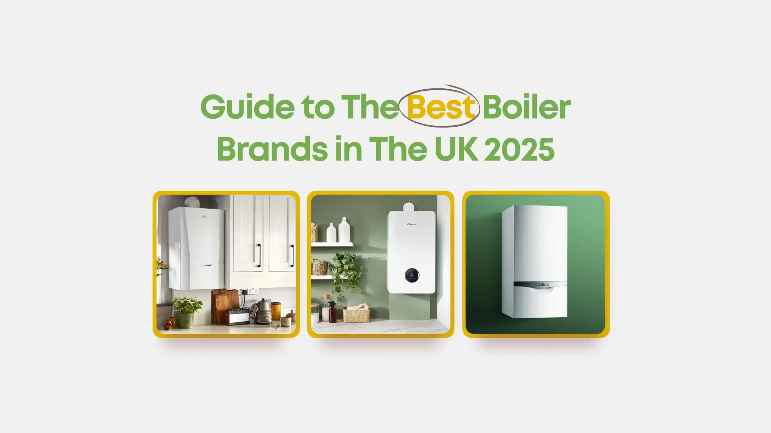 The Best Boiler Brands in The UK – 2025 Guide - Your Energy